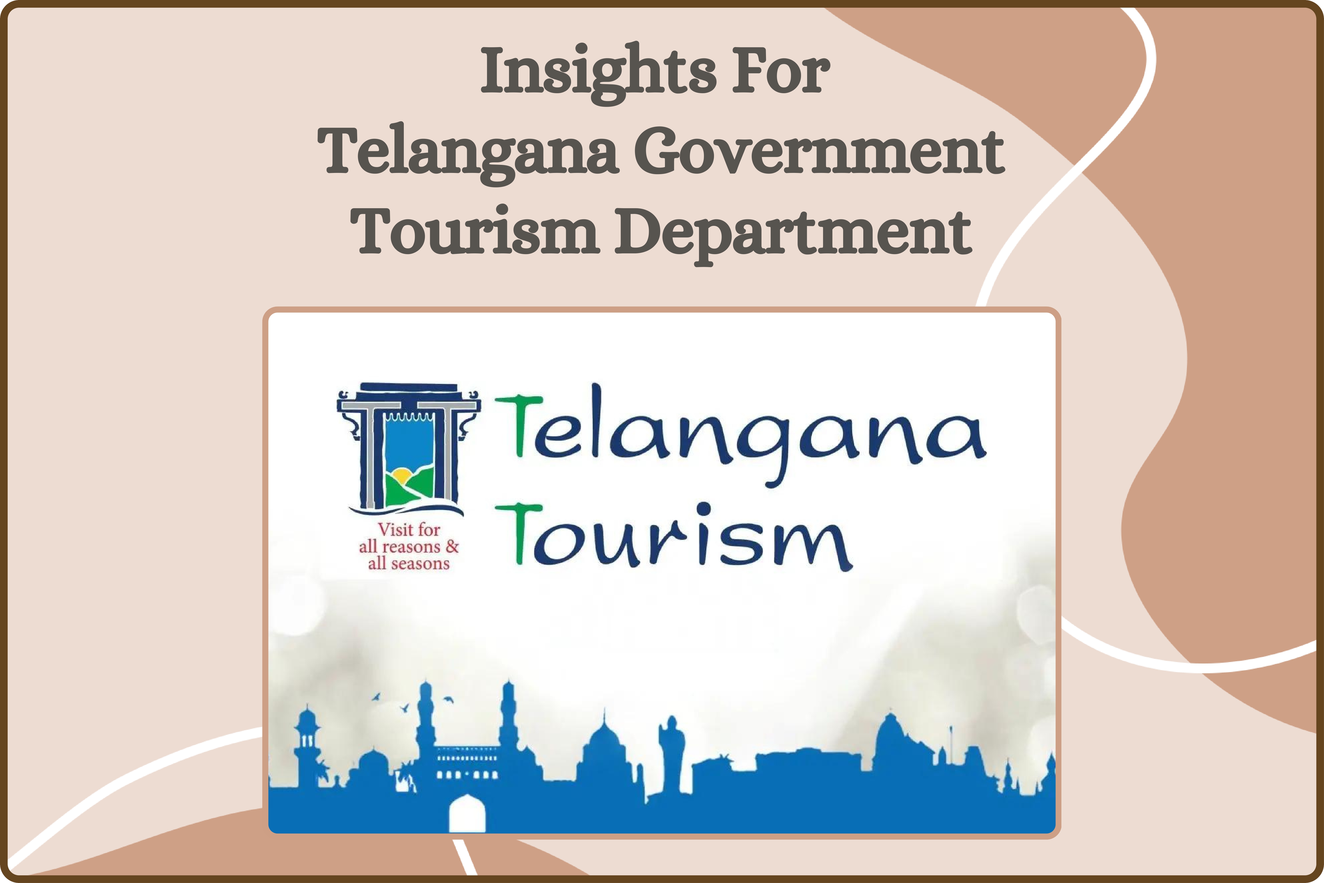 Article | Insights for Telegana Tourism Department